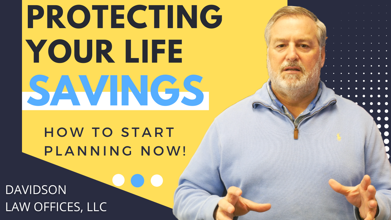 Protecting Your Life Savings and Family | Davidson Elder Law